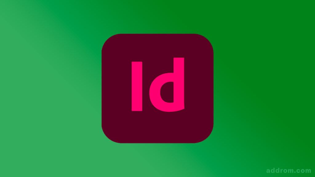 Adobe InDesign 2024 - Free download for macOS - addROM
